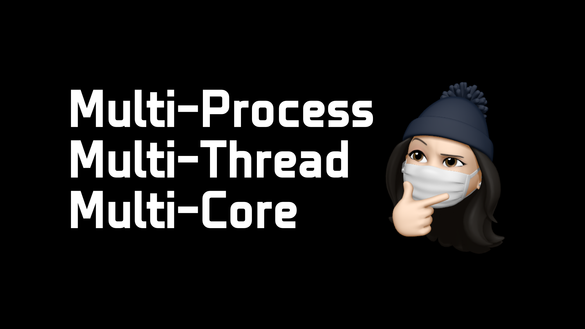 [OS] Multi-process / Multi-thread / Multi-core